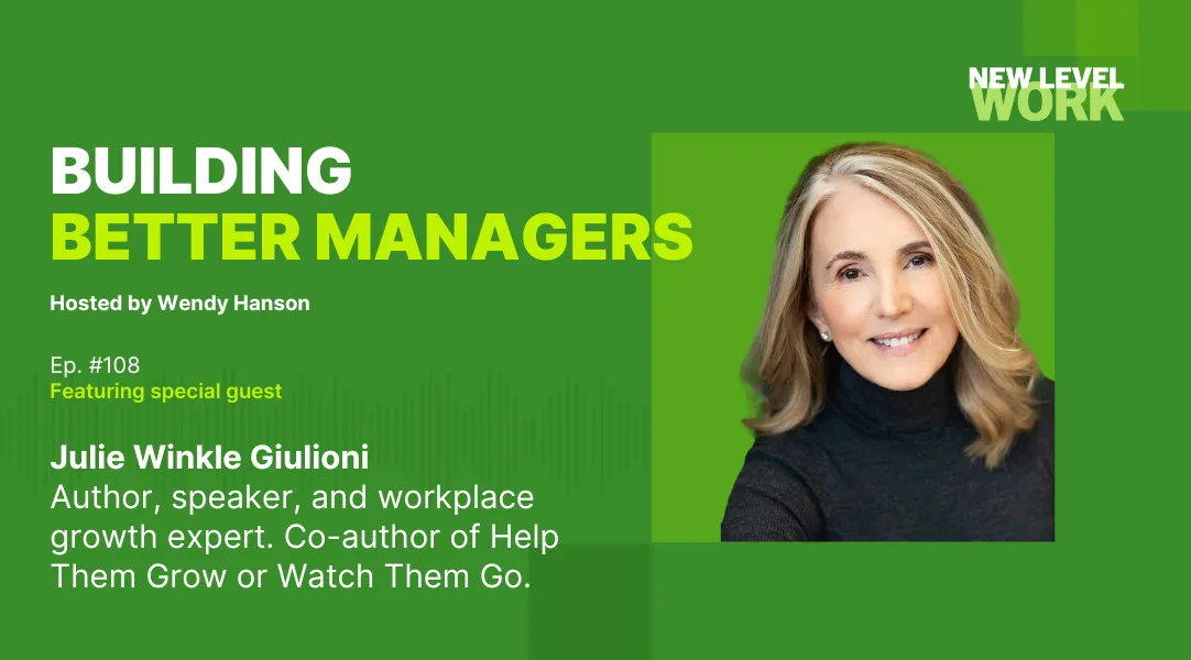 Julie Winkle Giulioni: Elevate Your Career Development Skills | Ep #108 | New Level Work